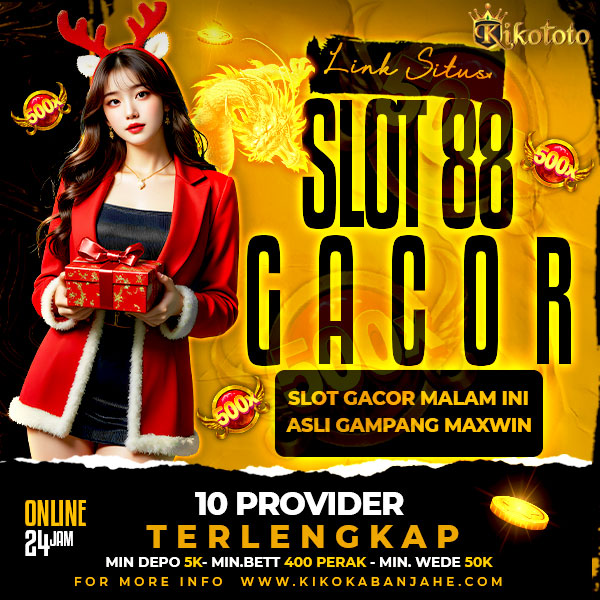 KIKOTOTO: Link Situs Slot Gacor Malam Ini Asli Gampang Maxwin Slot88 Online