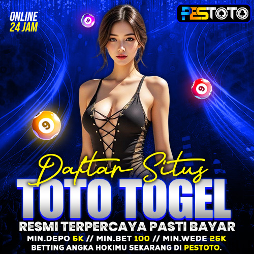 PESTOTO | Daftar Teratas Situs Toto Togel 4D & Agen Toto Macau Terpercaya #1 Indonesia